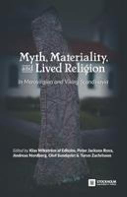 Myth, Materiality, and Lived Religion : In Merovingian and Viking ...