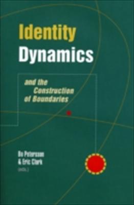 Identity Dynamics : And the Construction of Boundaries book by Bo ...