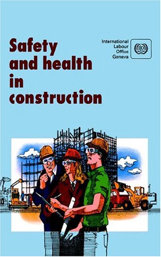 Safety and Health in Construction : An ILO Code of Practice book by Ilo ...