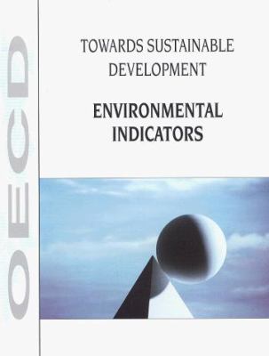 Towards Sustainable Development : Environmental Indicators book by ...