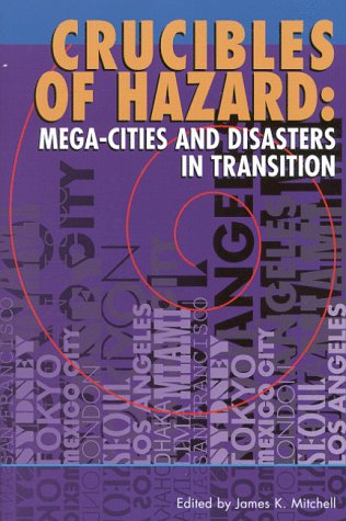 Crucibles of Hazard : Mega-Cities and Disasters in Transition used book ...
