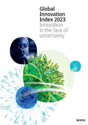 Global Innovation Index 2023: Innovation in the face of uncertainty book: 9789280533200