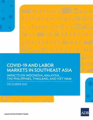 COVID-19 and Labor Markets in Southeast Asia : Impacts on Indonesia ...