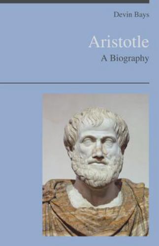 Aristotle - A Biography book by Devin Bays: 9789352979646