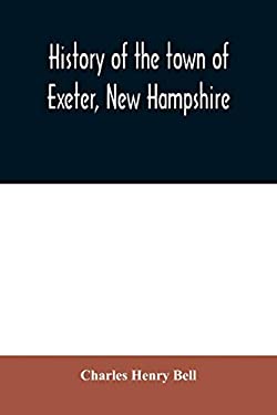 History of the town of Exeter, New Hampshire book: 9789354009273
