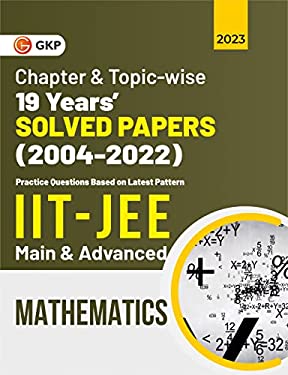 IIT JEE 2023 Mathematics (Main & Advanced) - 19 Years Chapter wise ...