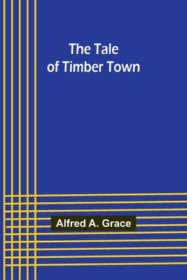 The Tale of Timber Town book: 9789357912594