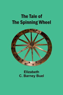 The Tale of the Spinning Wheel book: 9789357916653