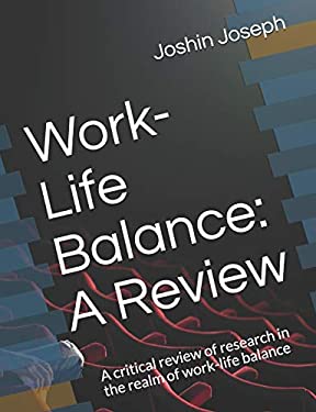 Work-Life Balance: A Review: A critical review of research in the realm ...