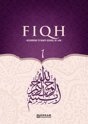 Fiqh - According to The Shafii school of Islamic Law (Vol.1) [Islamic ...