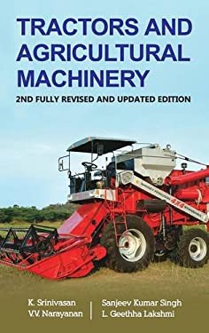 Tractors and Agricultural Machinery : 2nd Fully Revised and Updated ...