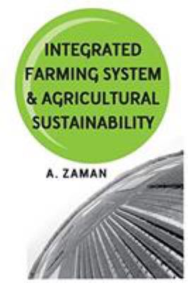 Integrated Farming System and Agricultural Sustainability book by A ...