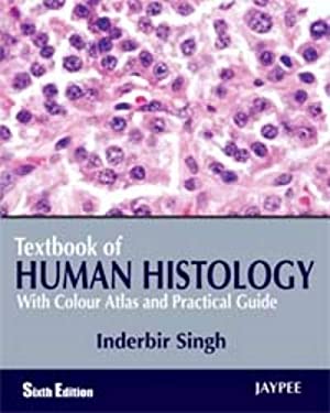 Textbook of Human Histology : With Colour Atlas and Practical Guide ...