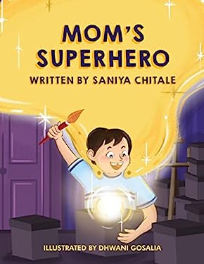 Mom's Superhero book by Saniya Chitala: 9789390787074