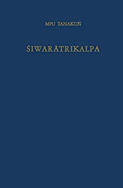 Iwartrikalpa of MPU Tanaku : An Old Javanese Poem, Its Indian Source ...