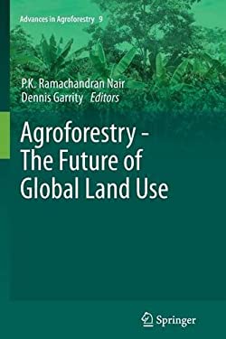 Agroforestry - the Future of Global Land Use book by Dennis Garrity, P ...