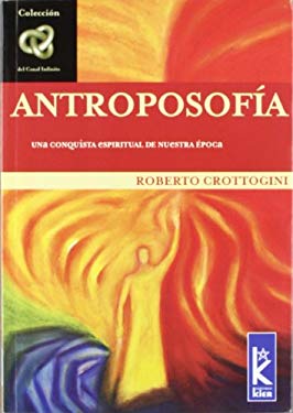 Antroposofia, una Conquista Espiritual de Nuestra Epoca book by Roberto ...