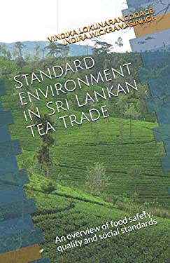 Standard Environment in Sri Lankan Tea Trade : An Overview of Food Safety, Quality and Social ...