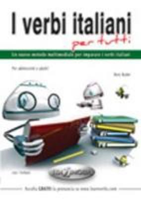 I verbi italiani per tutti: un nuovo metodo multimediale per imparare i ...