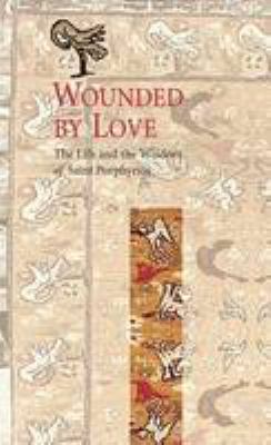 Wounded by Love : The Life and the Wisdom of Elder Porphyrios book by ...