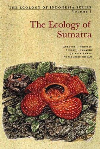 The Ecology of Sumatra book by Tony Whitten, Sengli J. Damanik, Jazanul ...
