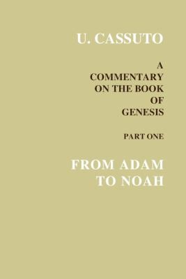 From Adam to Noah : A Commentary on the Book of Genesis: Part One used book by U. Cassuto ...