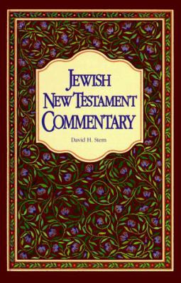 Jewish New Testament Commentary : A Companion Volume to the Jewish New ...