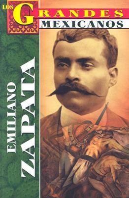Emiliano Zapata, Los Grandes/emiliano Zapata, The Greatest (Spanish ...