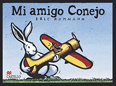 Mi Amigo Conejo used book by Eric Rohmann: 9789702008460