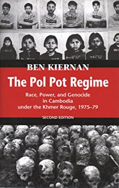 The Pol Pot Regime: Race, Power, and Genocide in Cambodia Under the ...