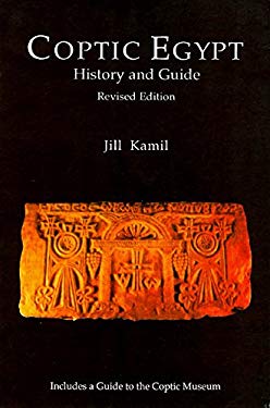 Coptic Egypt : A History and Guide used book by Jill Kamil: 9789774242427