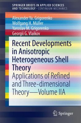 Recent Developments in Anisotropic Heterogeneous Shell Theory ...