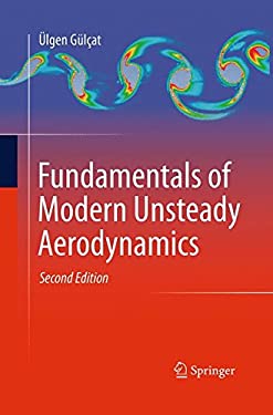 Fundamentals of Modern Unsteady Aerodynamics book by Ülgen Gülçat ...