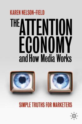 The Attention Economy and How Media Works copy: 9789811515408