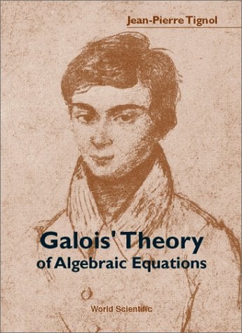 Galois' Theory of Algebraic Equations book by Jean-Pierre Tignol ...