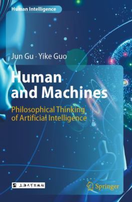 Human and Machines : Philosophical Thinking of Artificial Intelligence ...