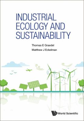 Industrial Ecology and Sustainability Hb book by Thomas E. Graedel: 9789811277603