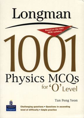 Longman 1001 Physics MCQs for O Level book by Tan Peng Yeon: 9789810608163