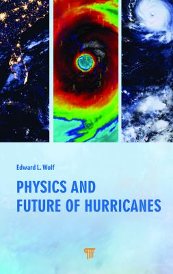 Physics and Future of Hurricanes book by E. L. Wolf: 9789814968546