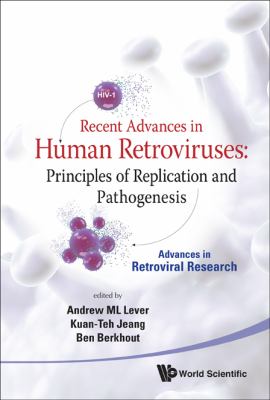 Recent Advances in Human Retroviruses : Principles of Replication and ...