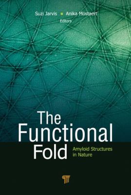 The Functional Fold : Amyloid Structures in Nature book by Anika ...