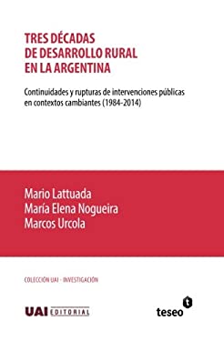 Tres Decadas de Desarrollo Rural en la Argentina : Continuidades y ...