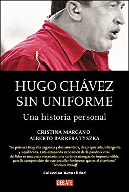 Hugo Chavez Sin Uniforme/ Hugo Chavez Without Uniform (Actualidad ...