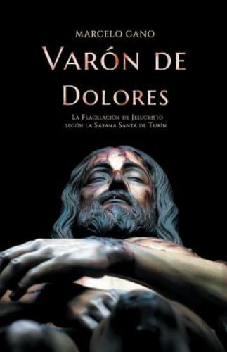 Varón de Dolores book by Marcelo Cano: 9789879438749
