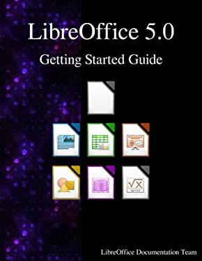 Libreoffice 5. 0 Getting Started Guide book by Libreoffice ...