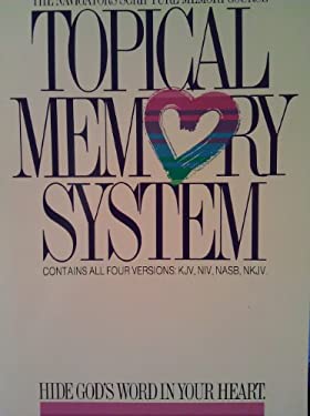 Topical Memory System Contains All 4 Versions:kjv,niv,nasb,nkjv (The ...