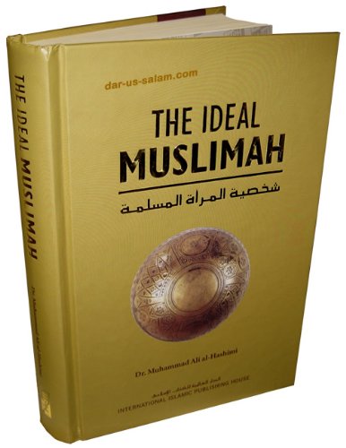 The Ideal Muslimah : The True Islamic Personality of the Muslim Woman ...