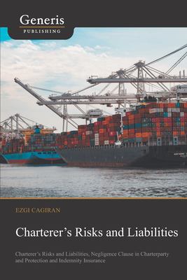 Charterer’s Risks and Liabilities: Charterer’s Risks and Liabilities ...