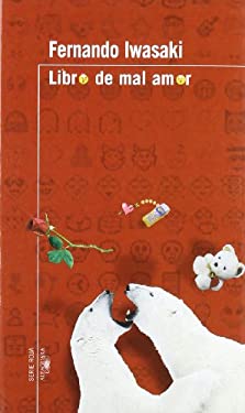 Libro del Mal Amor used book by Fernando Iwasaki: 9789972232251