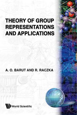 Theory of Group Representations and Applications book by Asim O. Barut ...